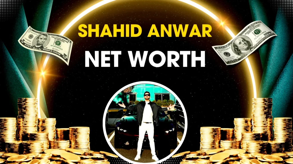 Shahid Anwar Net Worth - ShahidAnwar.net